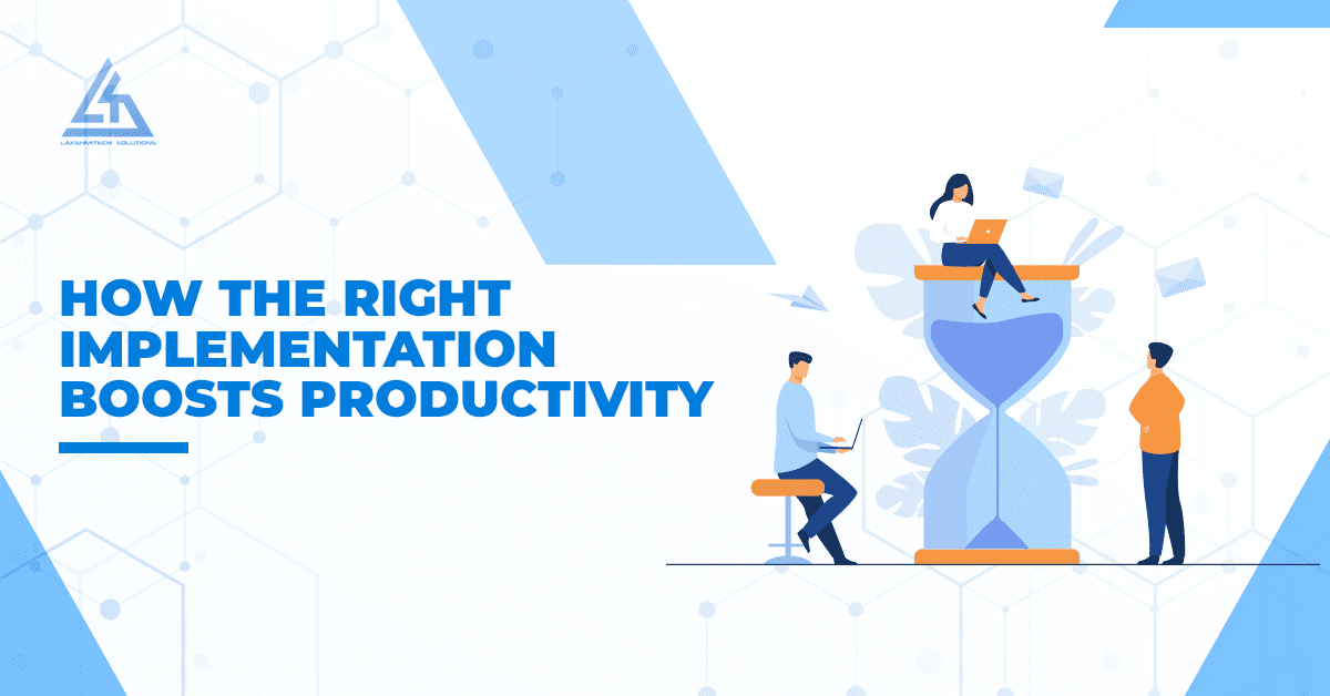 How the Right Implementation Boosts Productivity | Zoho Authorized ...